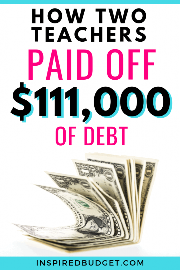 Debt Free Journey: Two Teachers Paid Off Over $100K - Inspired Budget