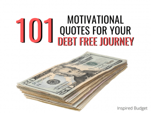 101 Motivational Quotes For Your Debt Free Journey - Inspired Budget