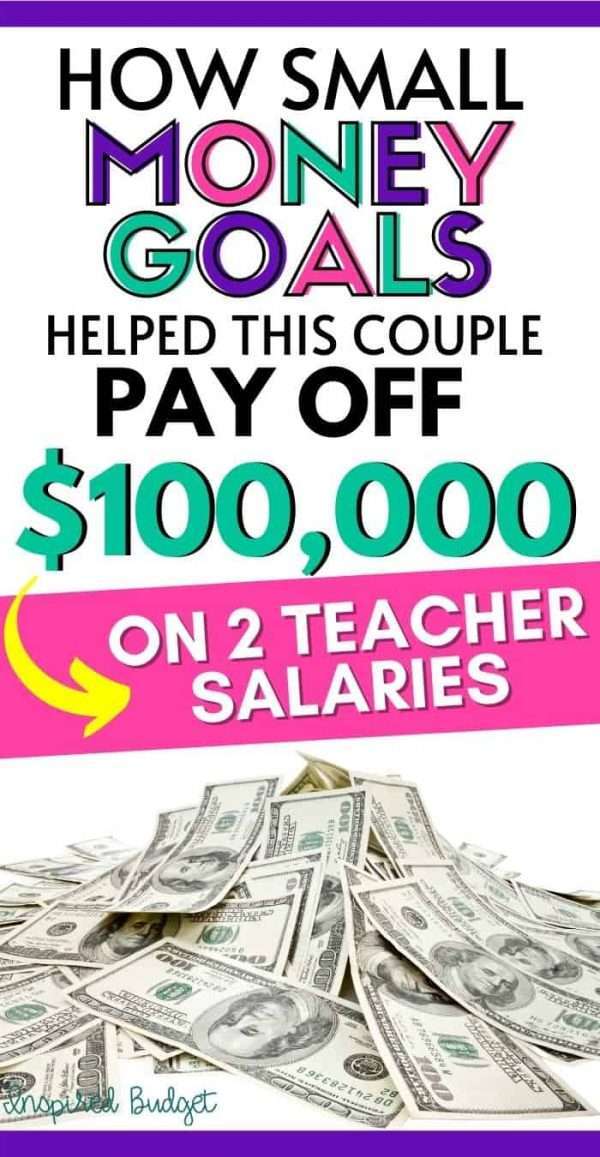 How Small Money Goals Helped Our Family Pay Off $100,000 - Inspired Budget
